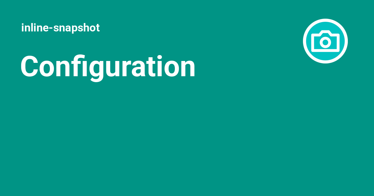 Configuration - inline-snapshot