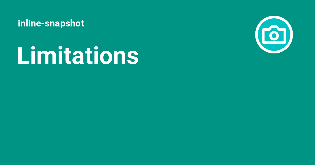 Limitations - inline-snapshot Limitations - inline-snapshot
